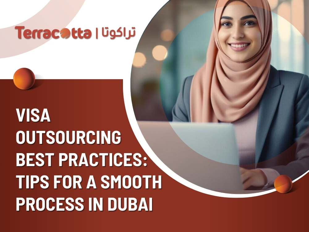 Best Practices for Visa Outsourcing in Dubai: Smooth Process Tips
