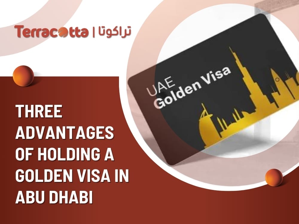 3 Key Benefits of Holding a Golden Visa in Abu Dhabi